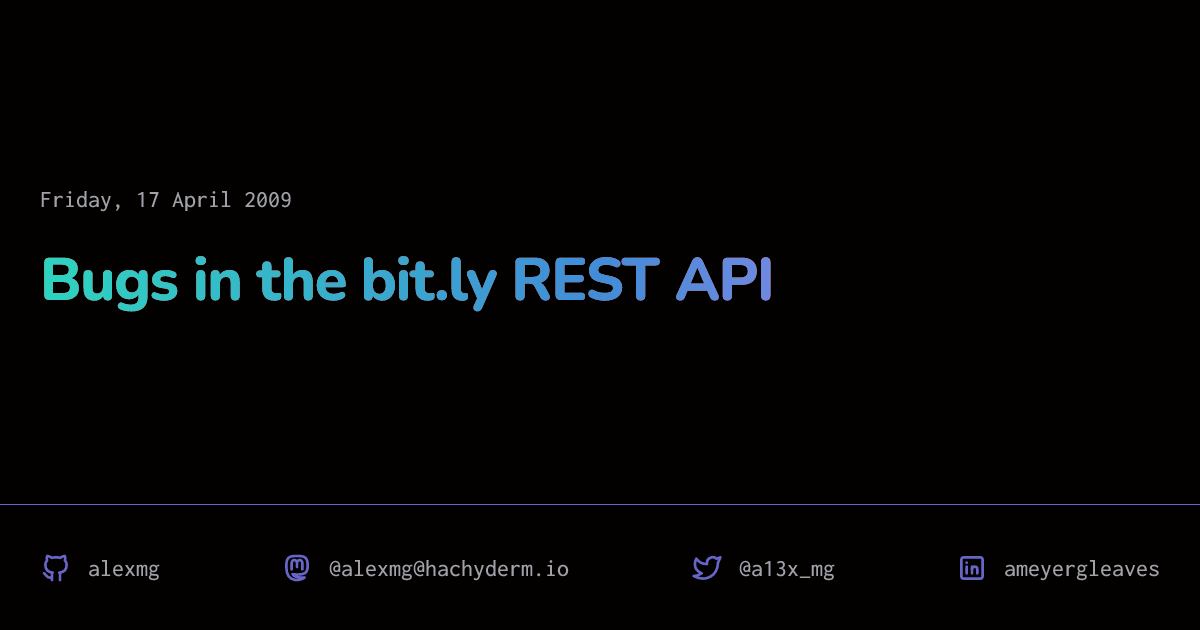 Bugs in the bit.ly REST API | Alex Meyer-Gleaves